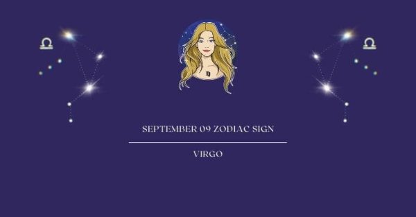 September 9 Zodiac Sign | What Zodiac Sign is September 9th
