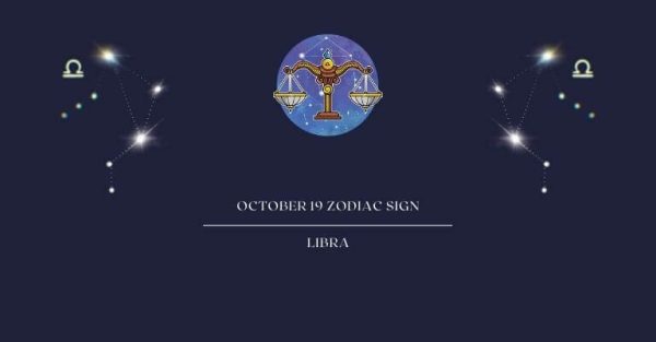 October 19 Zodiac Sign | What Zodiac Sign is October 19th